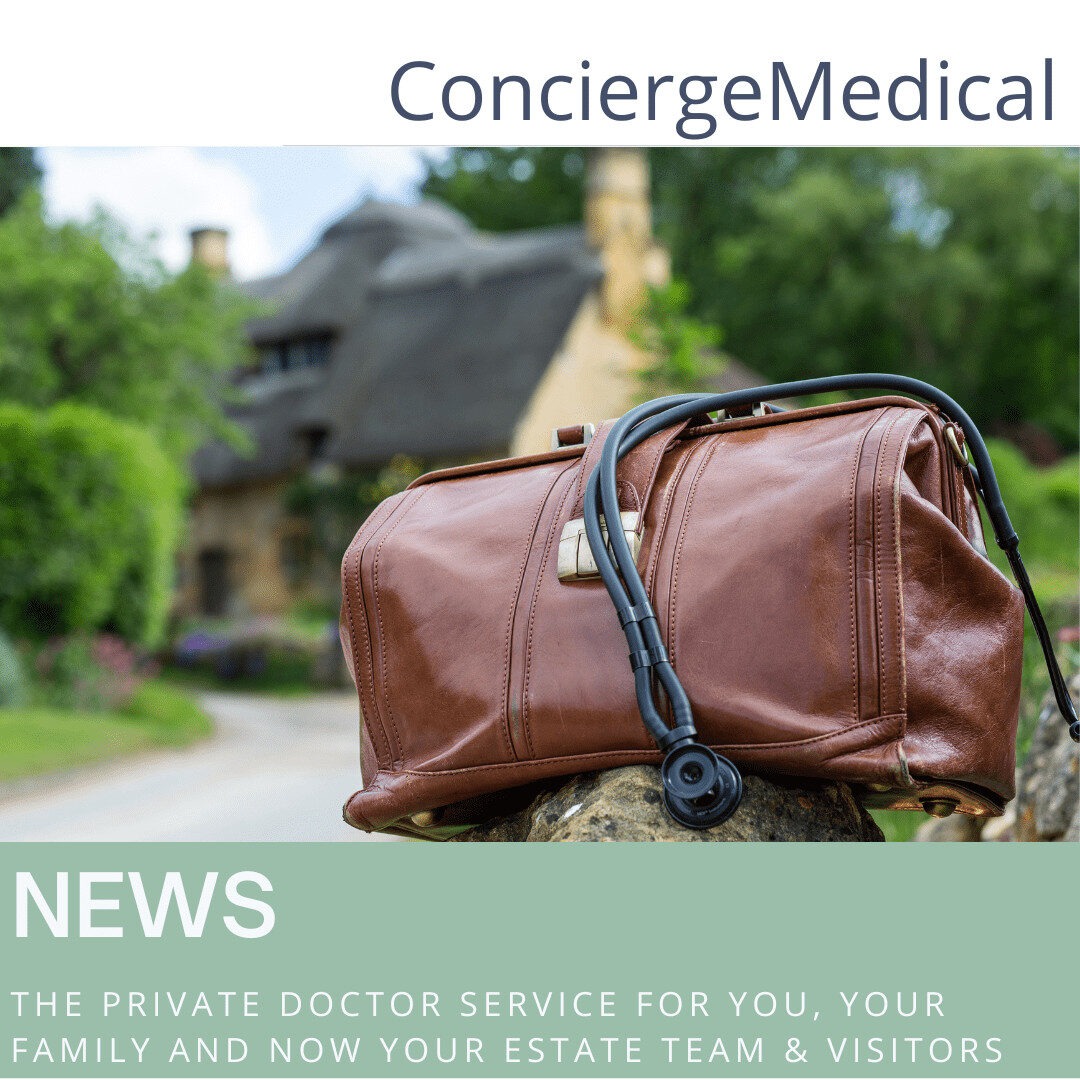 5 Benefits of having a Concierge Medical Private Doctor for your Estate